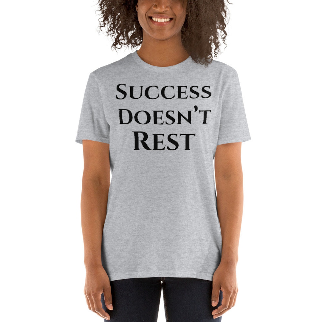 Success T-shirt, for Men and Women, Motivational, Inspirational Tshirt ...