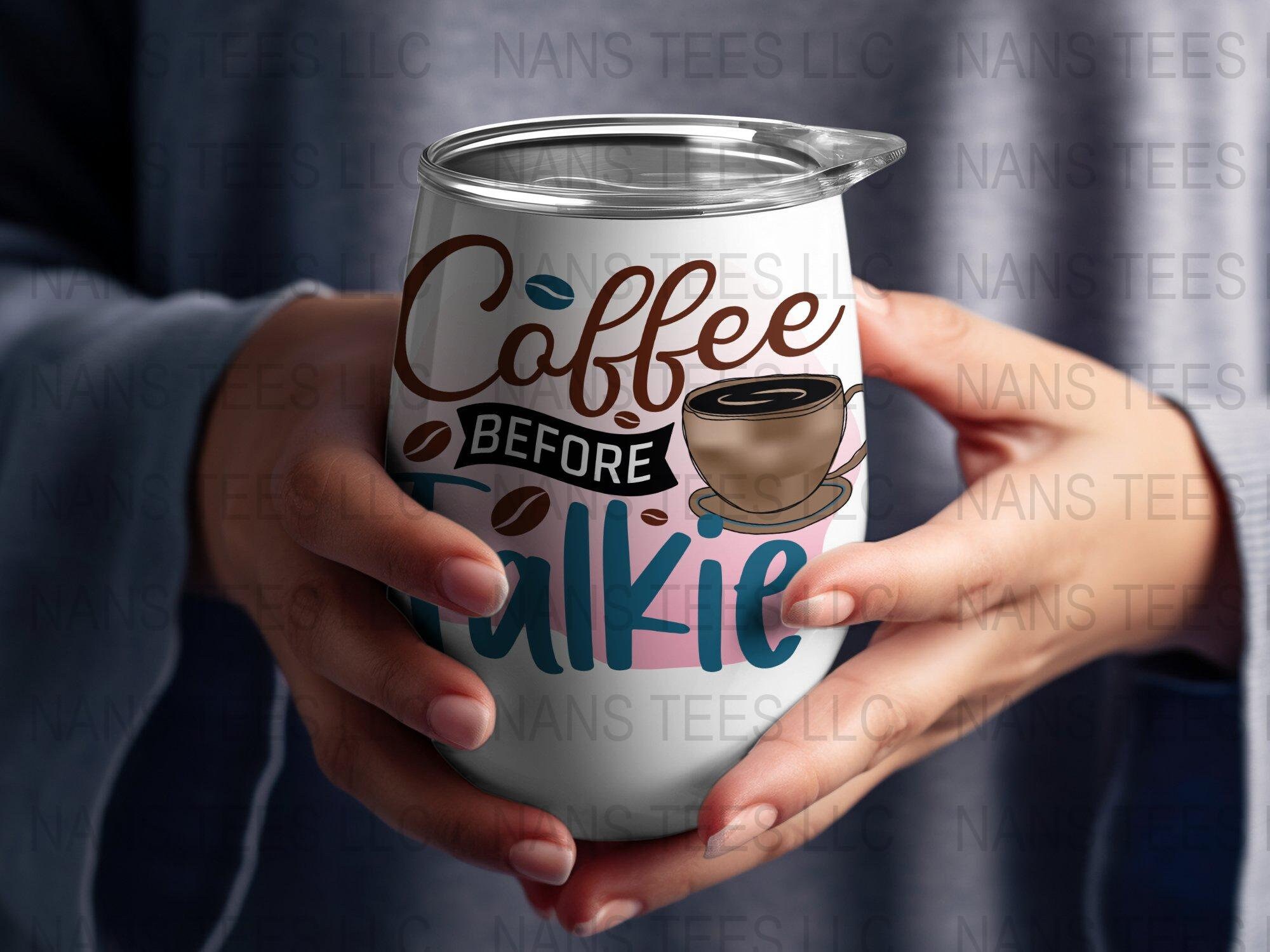 Coffee Before Talkie Svg Png Dxf Eps Jpg Coffee Themed - Etsy