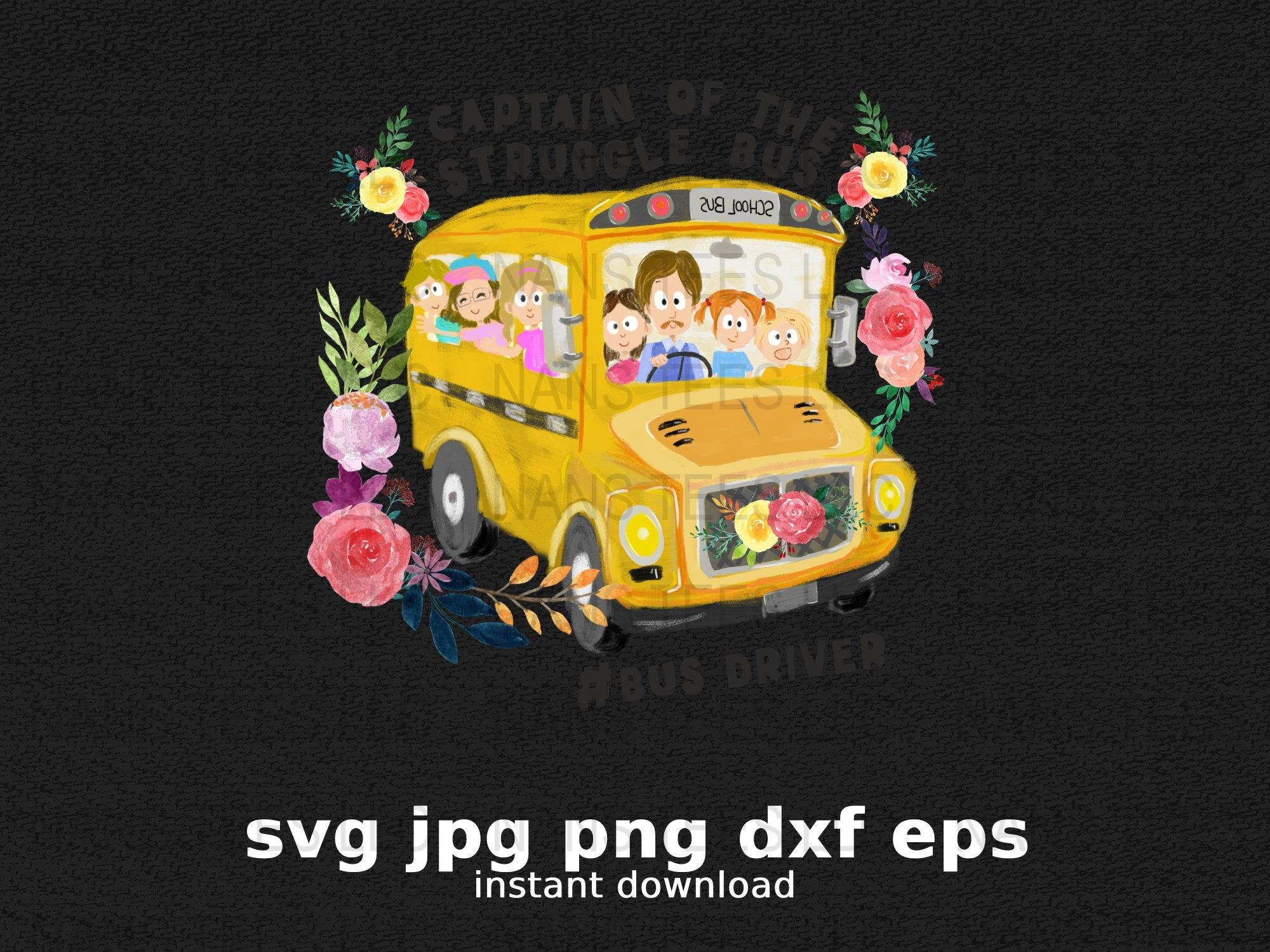 Captain of the Struggle Bus Svg Png Dxf Eps Jpg School Bus - Etsy