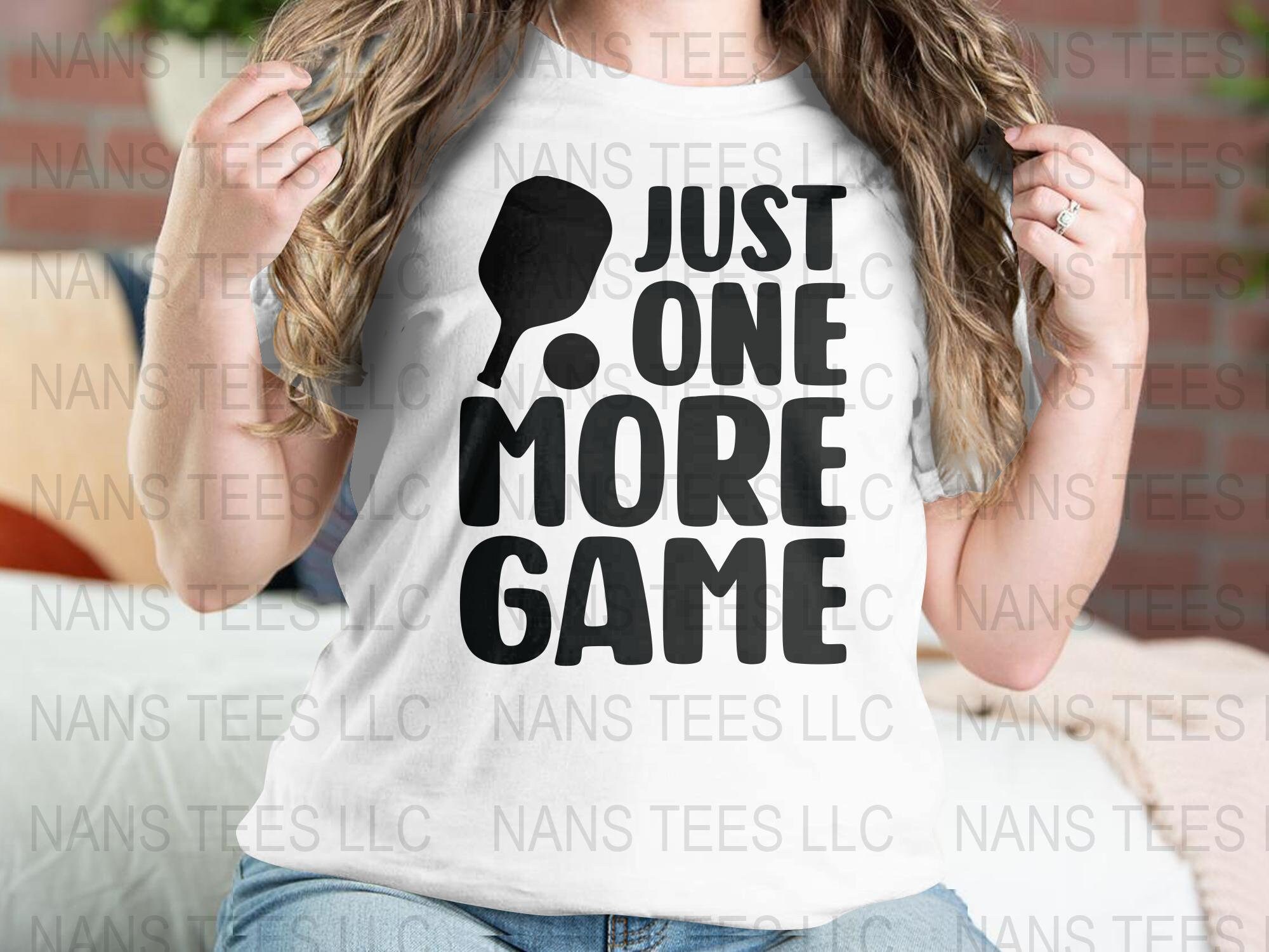 Just One More Game Svg Png Dxf Eps Jpg Pickleball Graphic - Etsy
