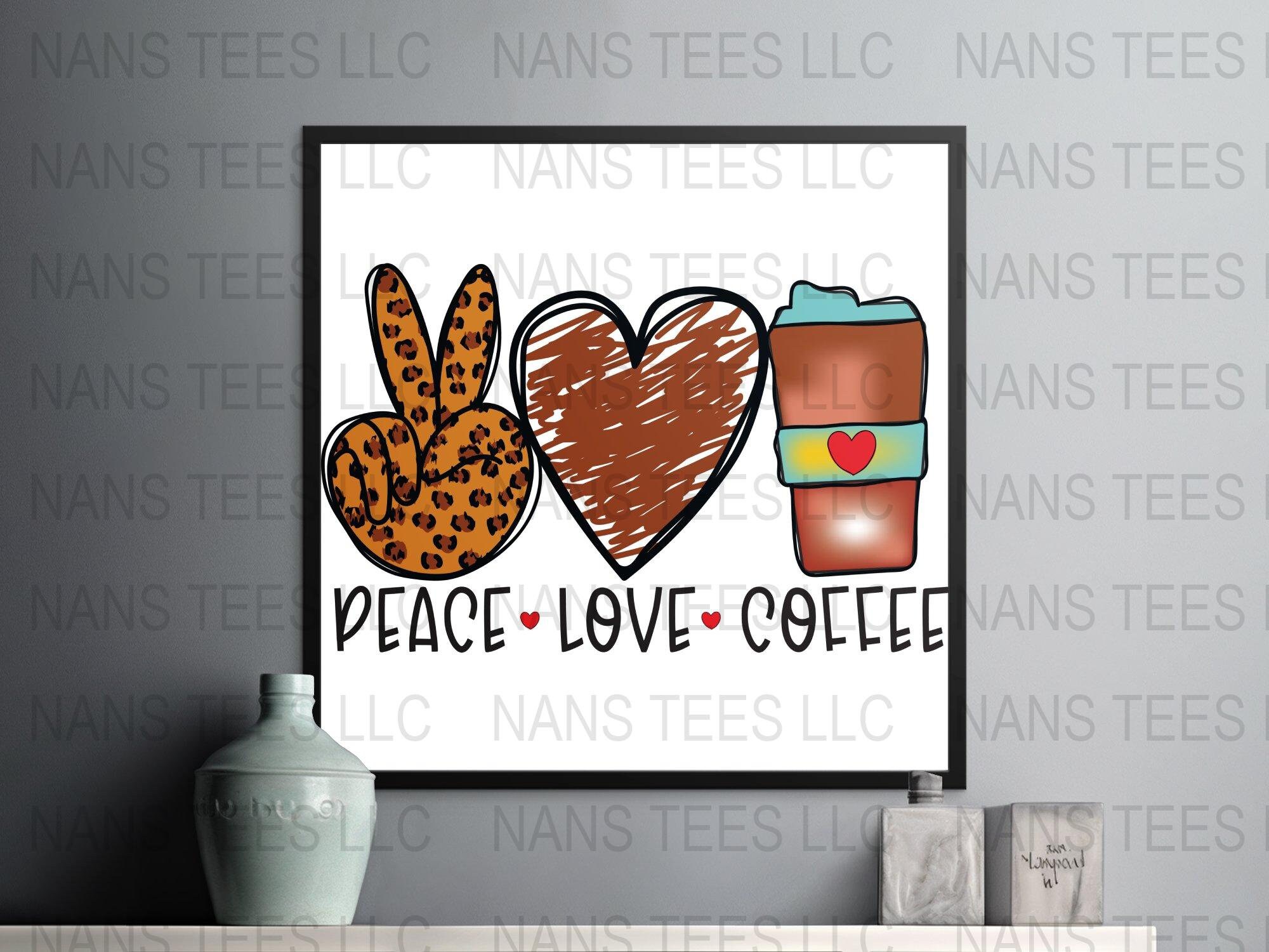 Peace Love and Coffee Svg Png Dxf Eps Jpg Coffee Themed - Etsy
