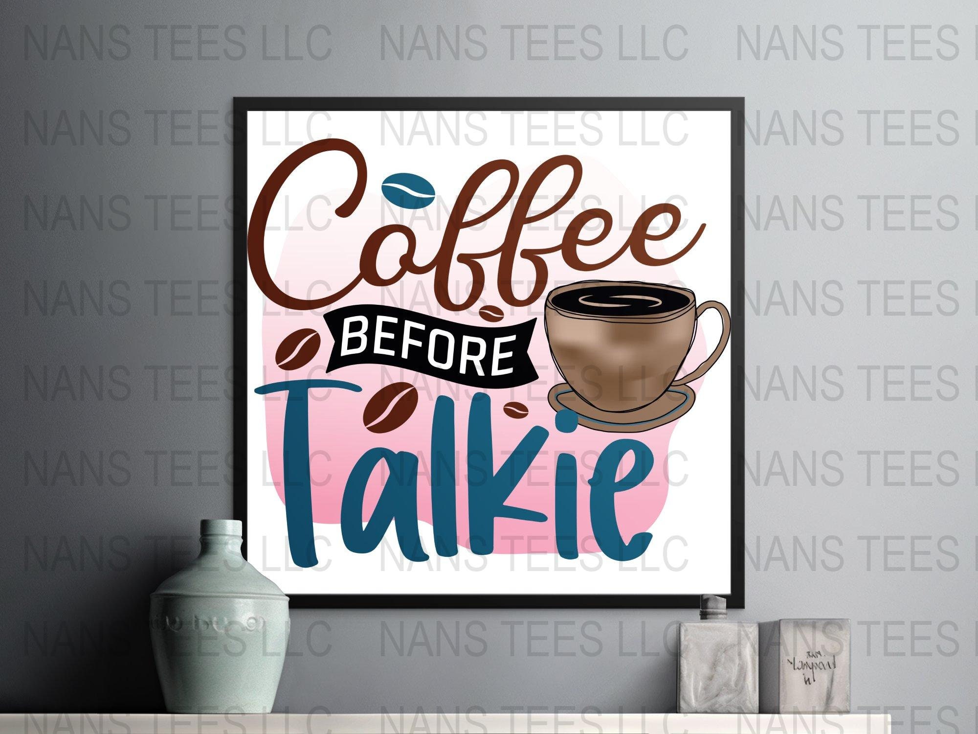 Coffee Before Talkie Svg Png Dxf Eps Jpg Coffee Themed - Etsy