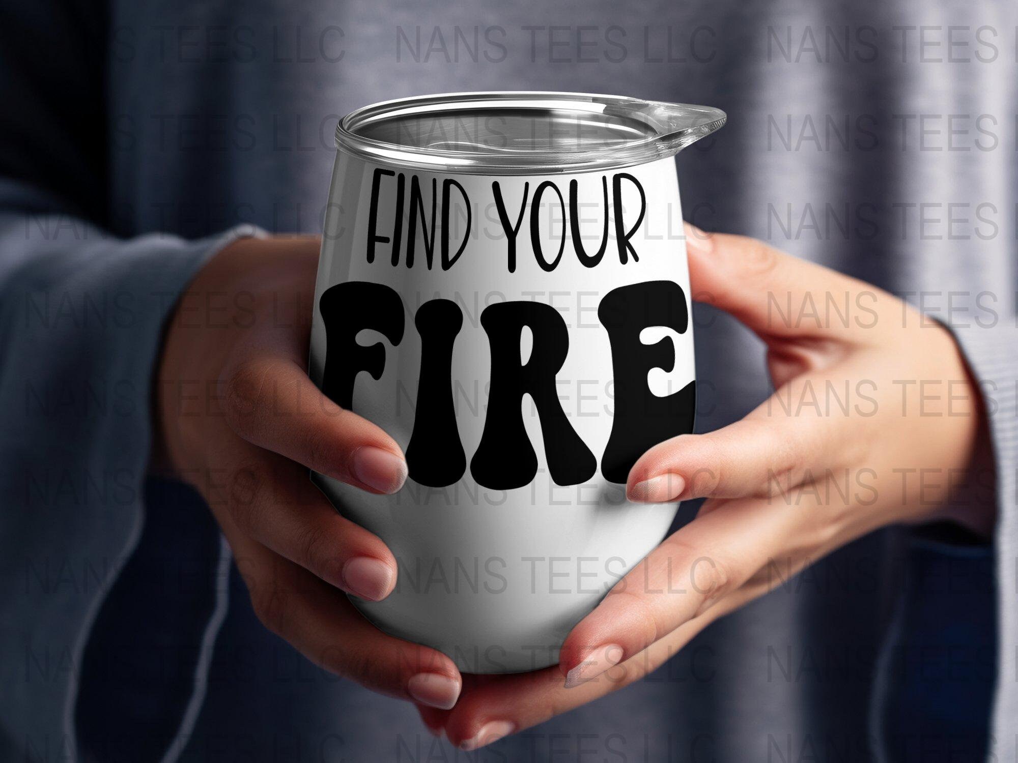 Find Your Fire Svg Png Dxf Eps Jpg Motivational Graphic - Etsy