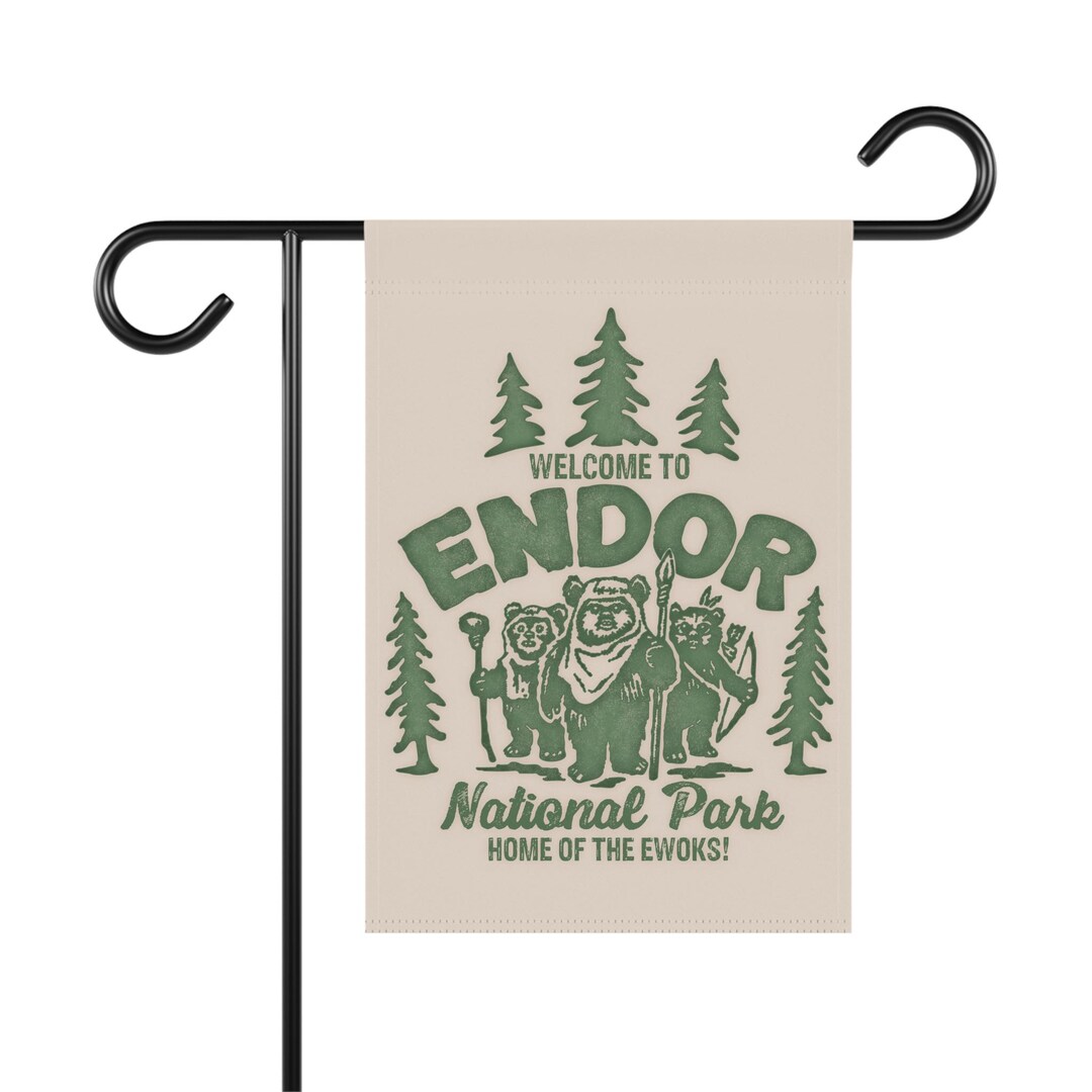 Welcome to Endor National Park Home of Ewoks Flag, Ewok Stormtrooper ...