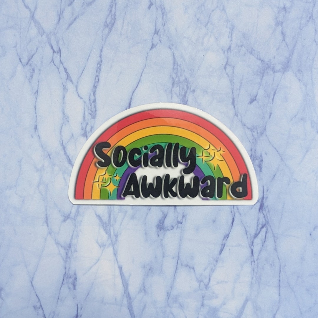 Rainbow Socially Awkward Sticker, Vinyl Sticker, Funny Anxiety Sticker ...