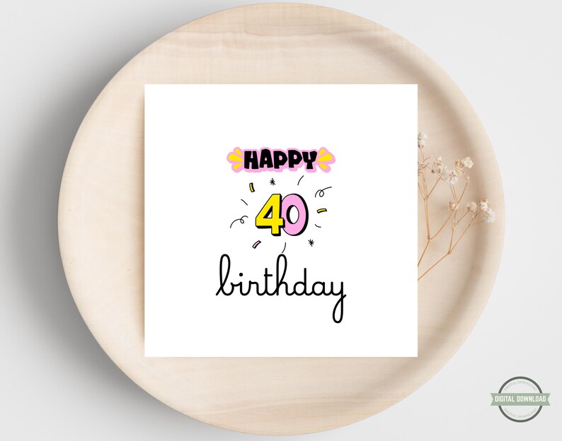 Happy 40th Birthday Card- Printable Digital Download - Milestone ...