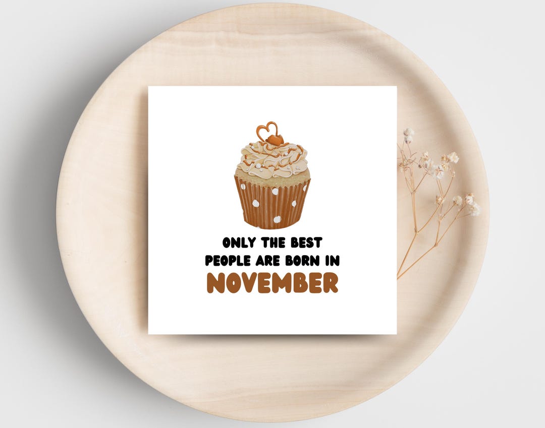 November Birthday Card - Best People Are Born - Printable November Card ...