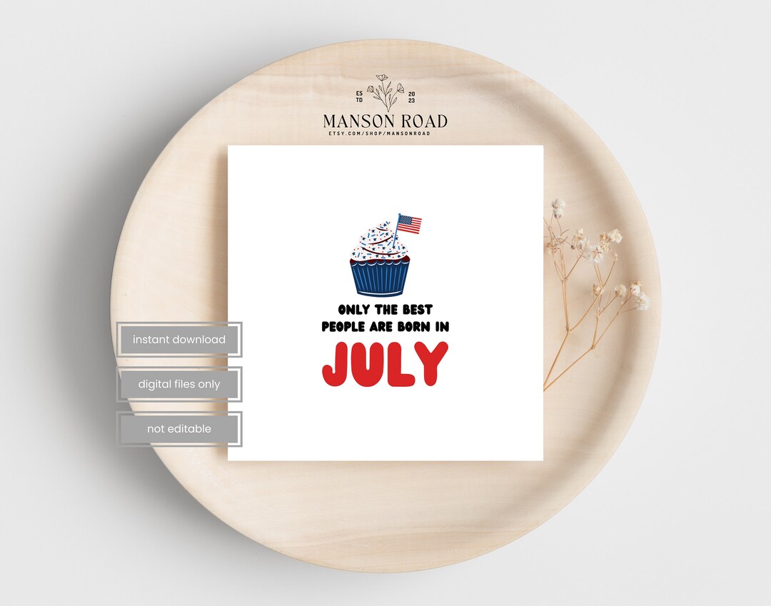 July Birthday Card Best People Are Born in July Printable Greeting Card ...