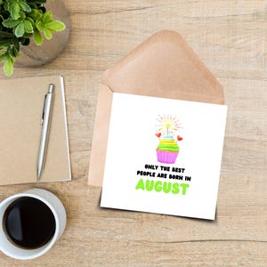 Printable August Birthday Card – ‘best People Are Born in August ...