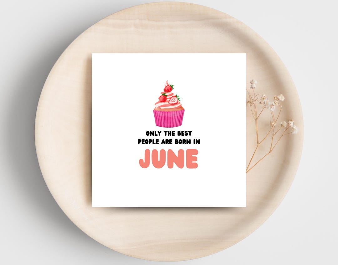 June Birthday Card - Best People Are Born - Printable June Card ...