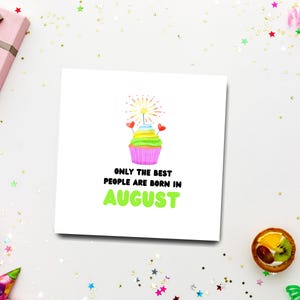 Printable August Birthday Card – ‘best People Are Born in August ...