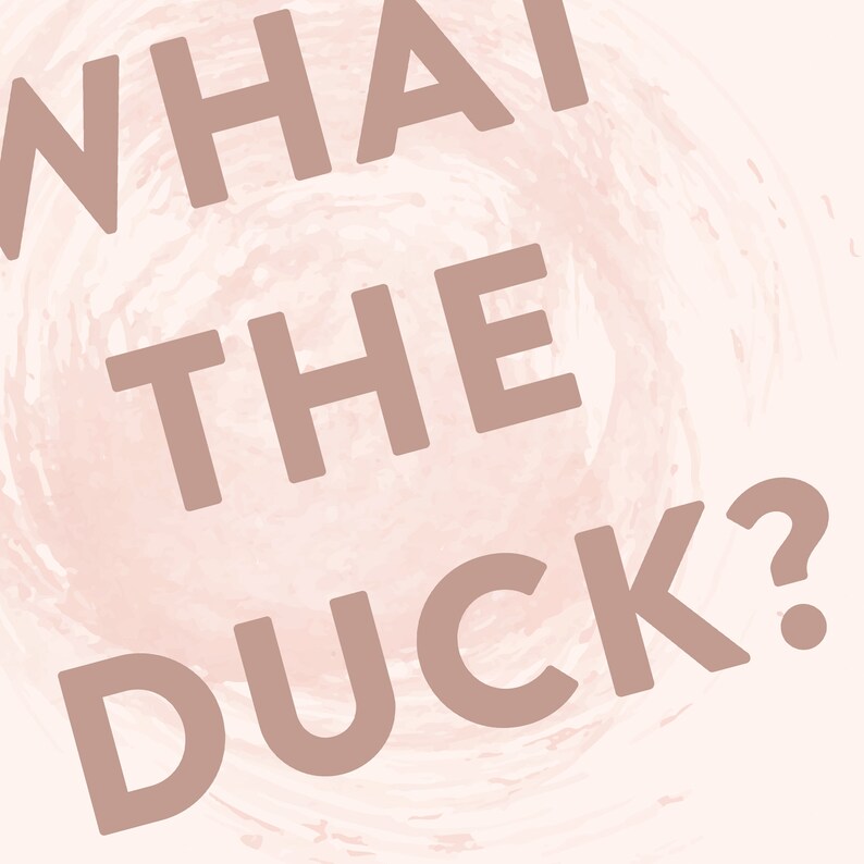What the Duck Funny Quote Printable Download Vector Digital Print Boho ...