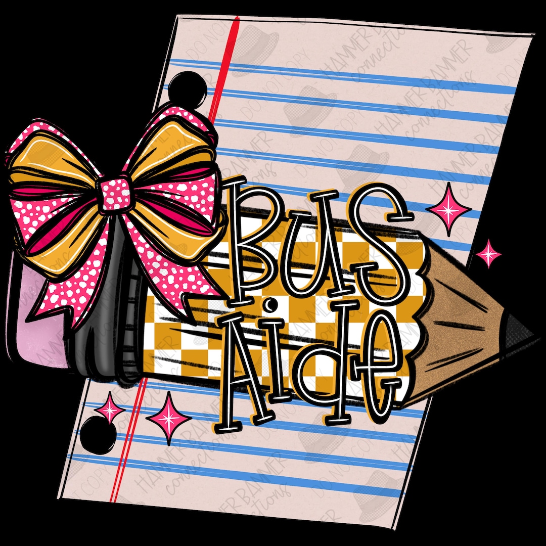 Bus Aide , Staff, Pencil, Bow Notebook Paper, Back to School, Digital ...