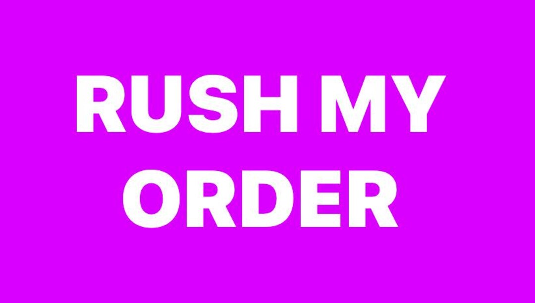 Rush My Order Skip the Line Faster Turnaround Time - Etsy