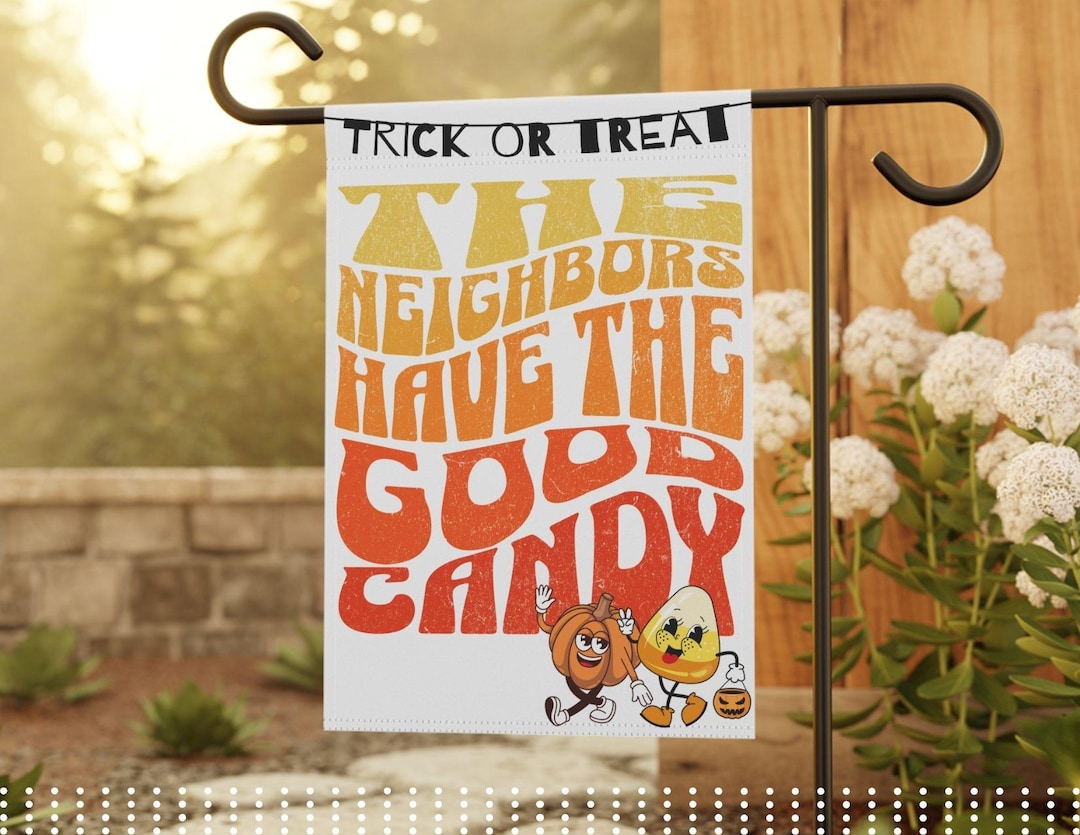 Neighbors Have Good Candy - Yard Banner Flag - Etsy