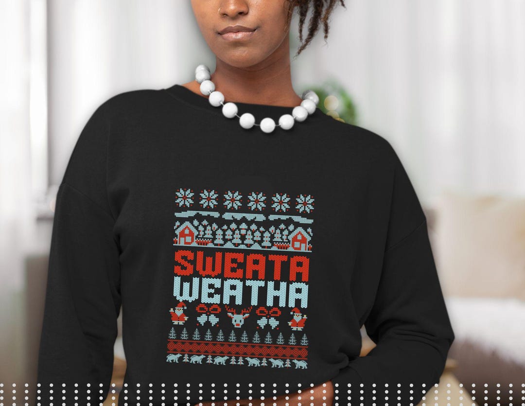 Vintage Sweata Weatha Christmas Sweatshirt – Retro Holiday Pullover ...