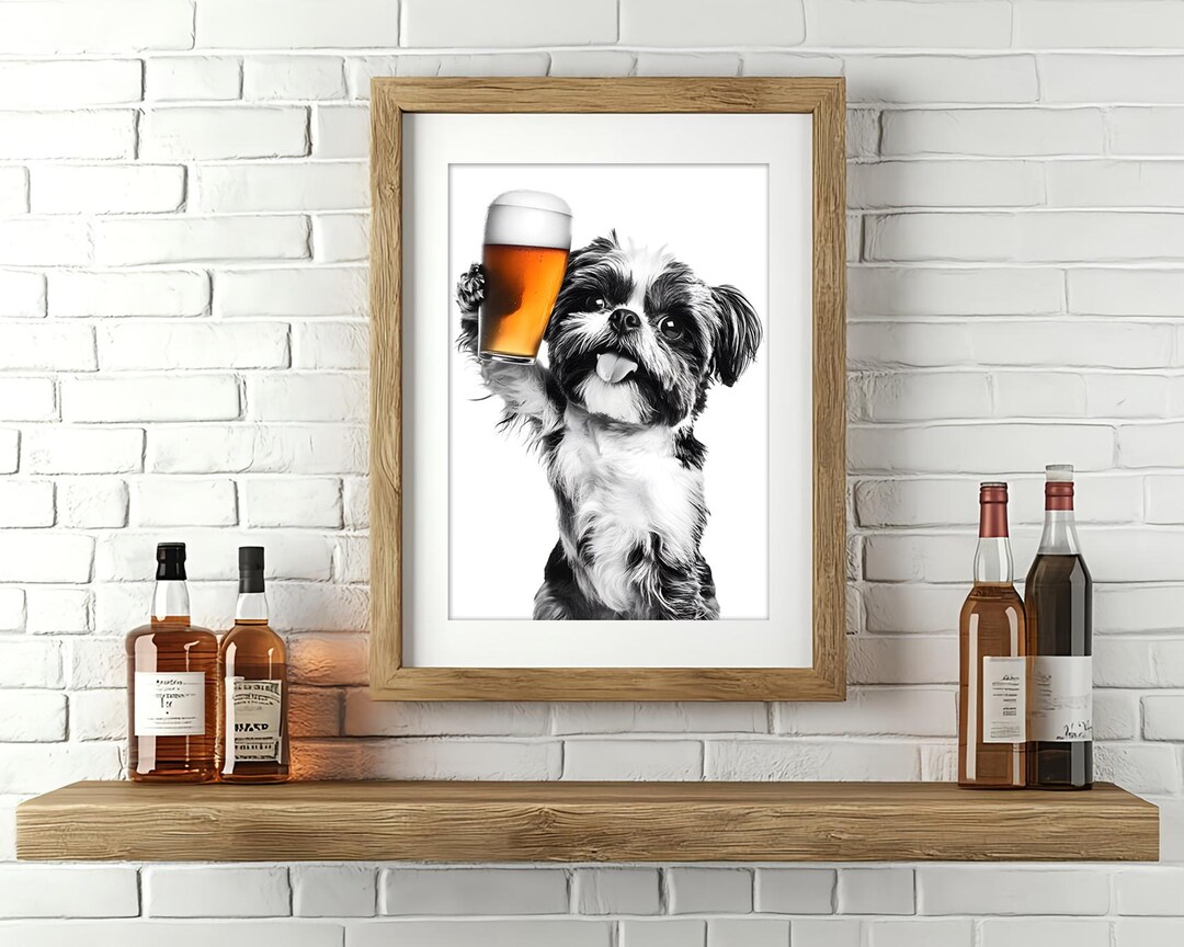 Shih Tzu Dog Drinking Beer, Alcohol Humor, Funny Kitchen Wall Art, Dog ...