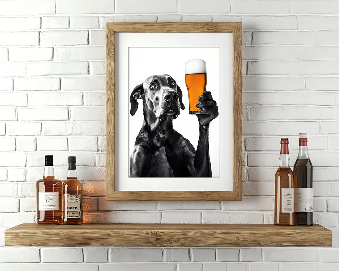 Great Dane Drinking Beer, Alcohol Humor, Funny Kitchen Wall Art, Dog ...