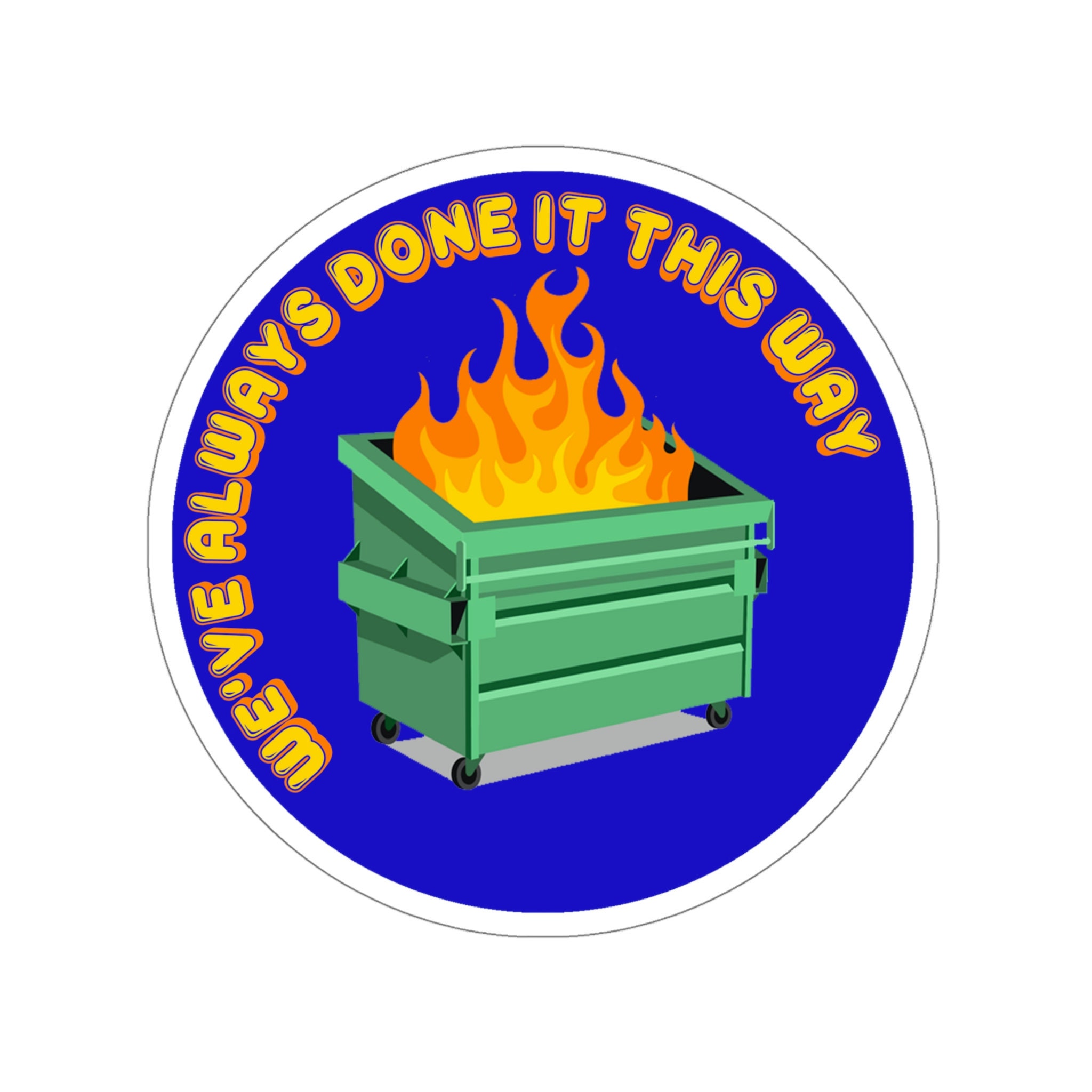 Dumpster Fire: the Hilarious Design That Brings Joy to Your - Etsy