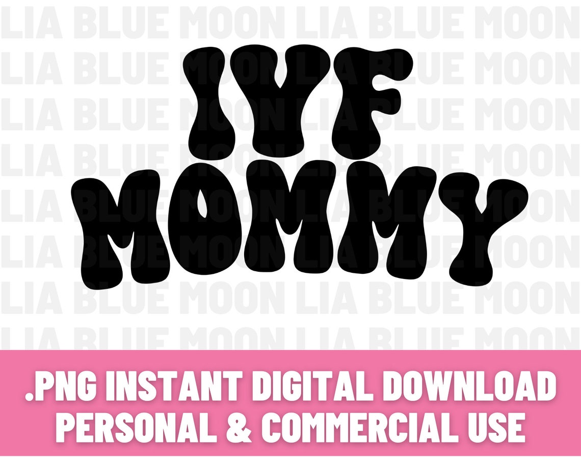 IVF Svg, Ivf Mommy Png, Ivf New Mom Png, Ivf Baby Svg, Iui Svg, Ivf ...