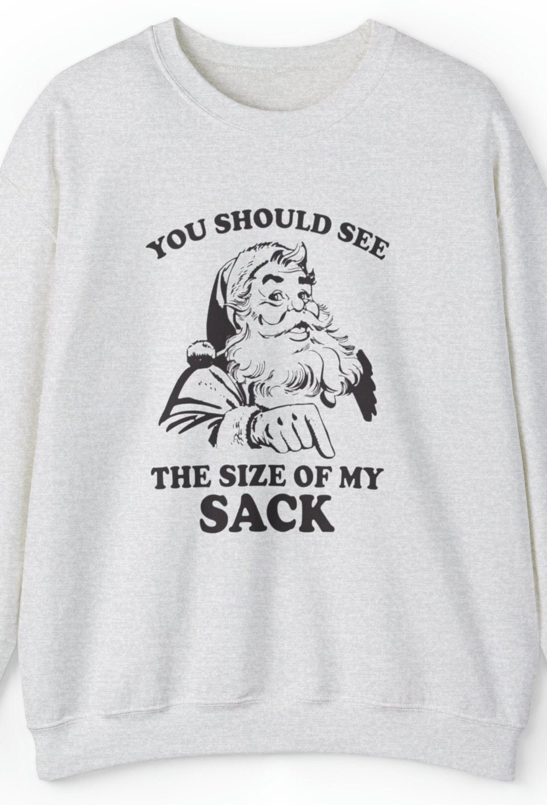 You Should See the Size of My Sack Santa Claus Christmas Holiday Funny ...