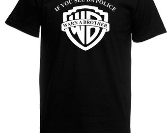If You See Da' Police Warn a Brother - Etsy