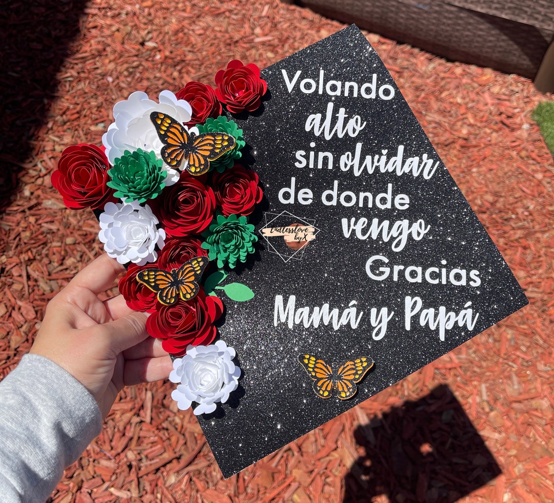 Graduation Cap Topper Mexico Flag Colors Volando Alto Sin Olvidar De ...