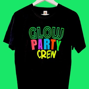 Bright Neon Glow Party Crew Tshirt Glow Stick Party Top Birthday Fun ...