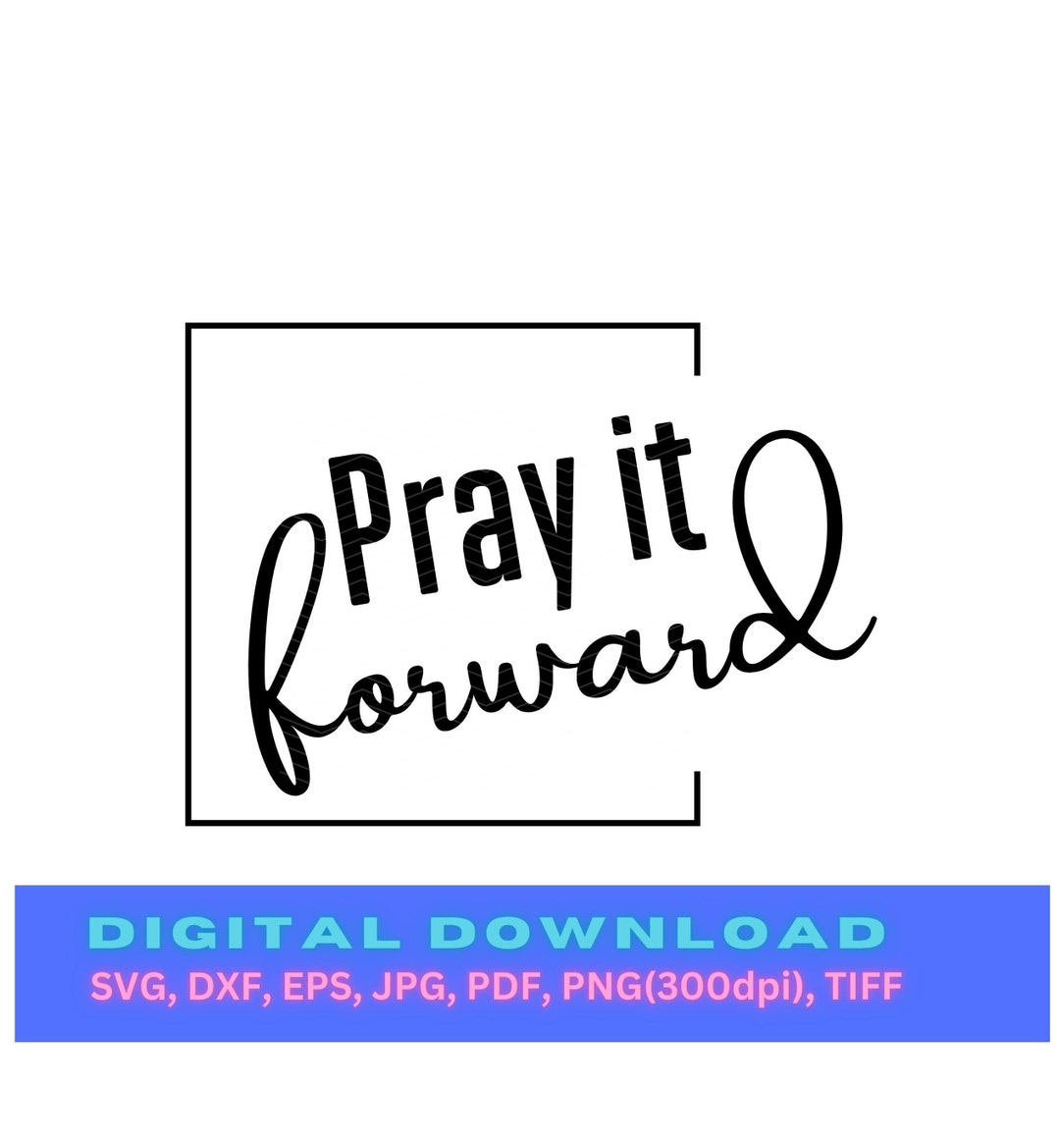 Christian Svg File, **digital Download**pray It Forward Svg Digital ...