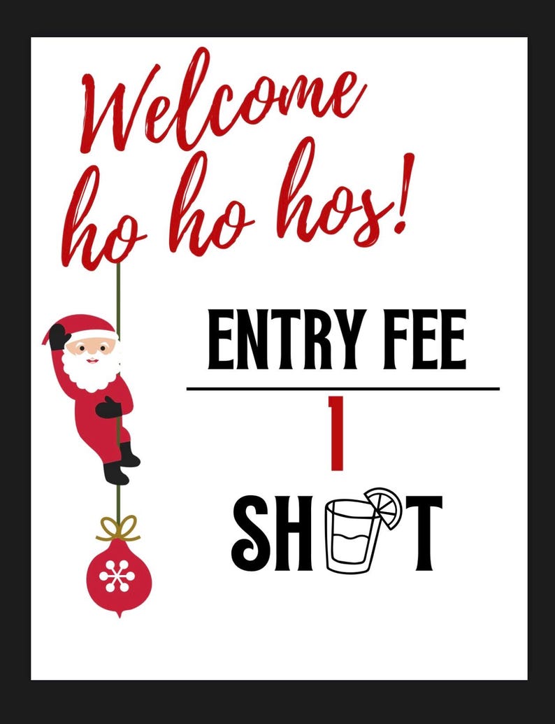 Welcome Ho Ho Hos Entry Fee One Shot Christmas Bar Sign Christmas Party ...