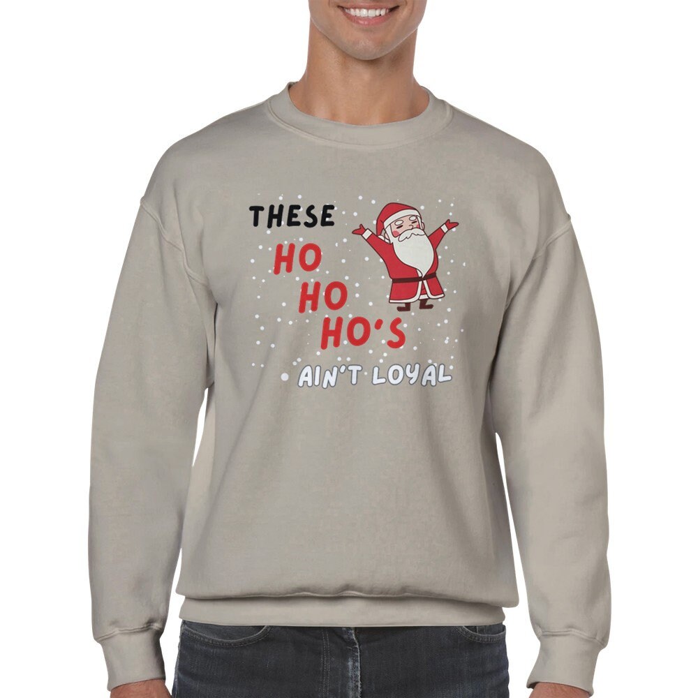 These Ho Ho Ho's Ain't Loyal, Santa, Mrs. Claus, Christmas, Ugly ...