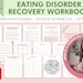 Eating Disorder Recovery Workbook, Psychologist Resources, Therapy ...
