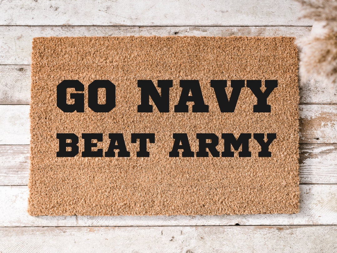 Go Navy Beat Army Welcome Doormat | Veteran Gift | Navy Welcome Doormat ...