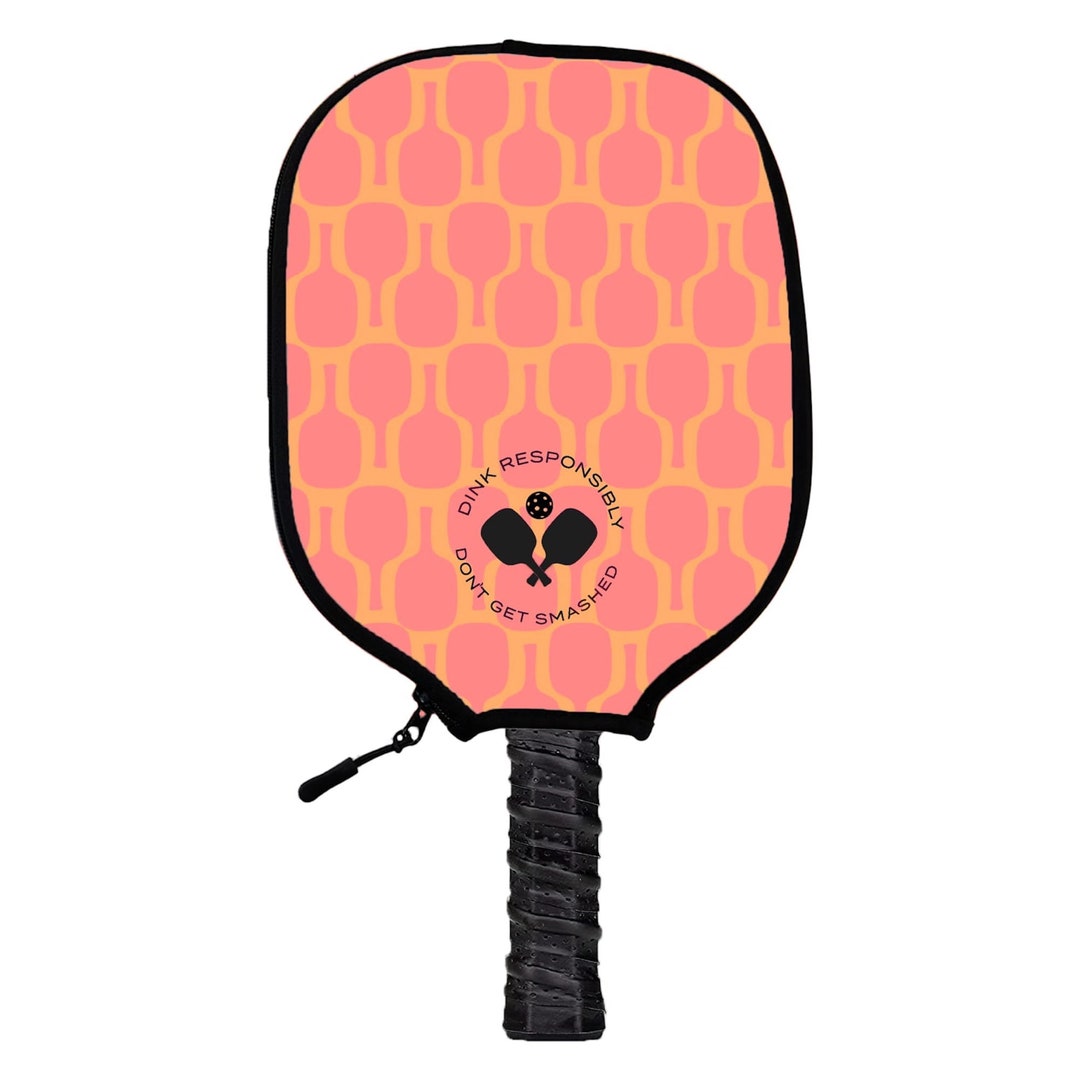 Dink Responsibly Pickleball Paddle Cover - Handmade Pickleball Paddle ...