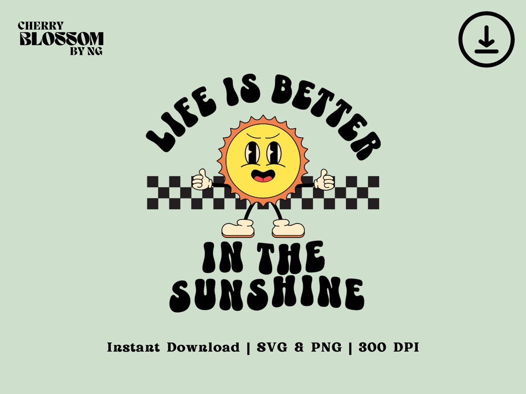 Life is Better in the Sunshine SVG: Retro Sun Design (digital Download ...