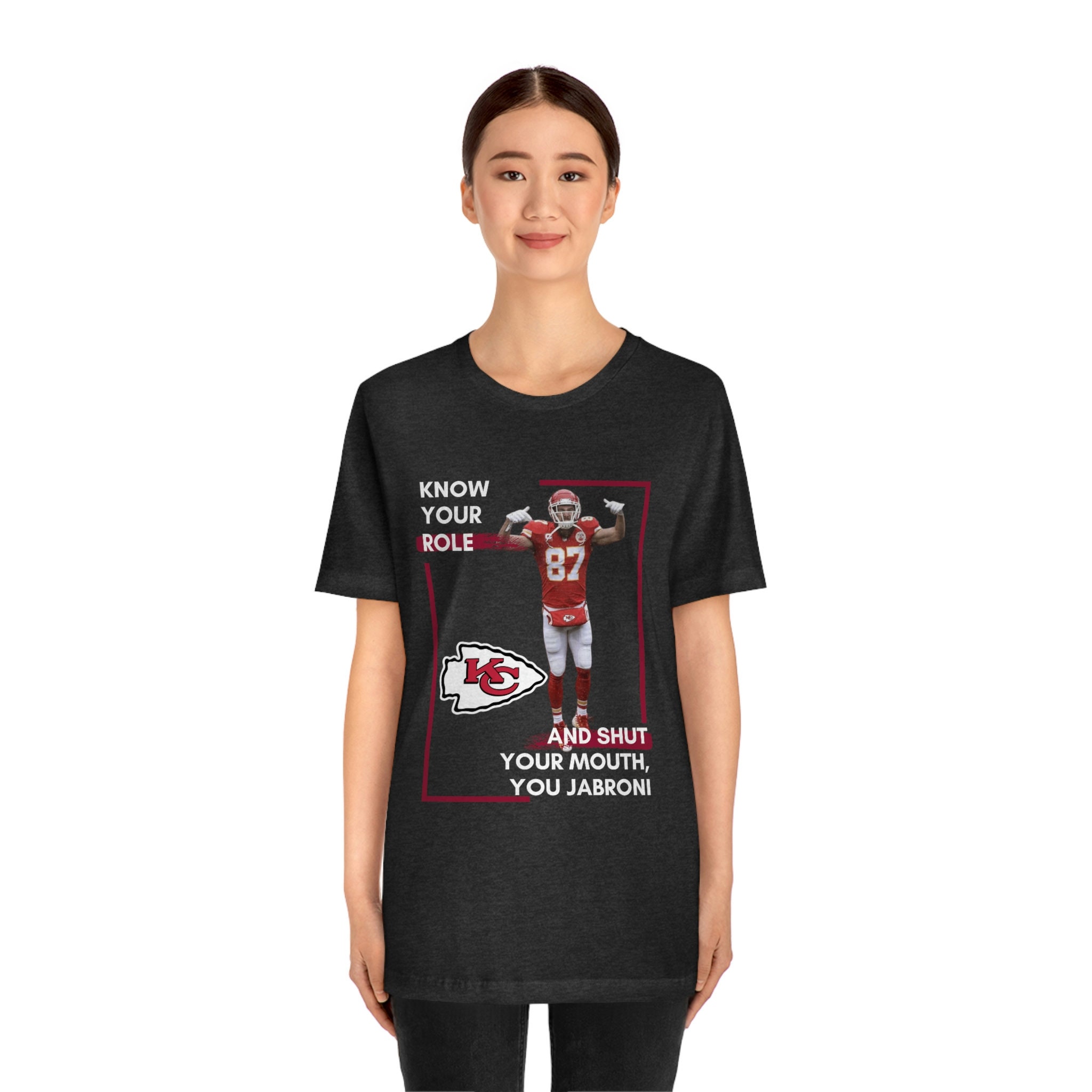 Know Your Role and Shut Your Mouth, You JABRONI - Travis Kelce Kansas ...