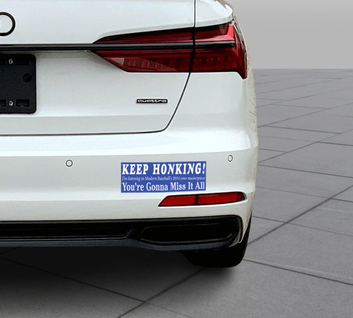 Keep Honking I'm Listening to Modern Baseball Bumper - Etsy