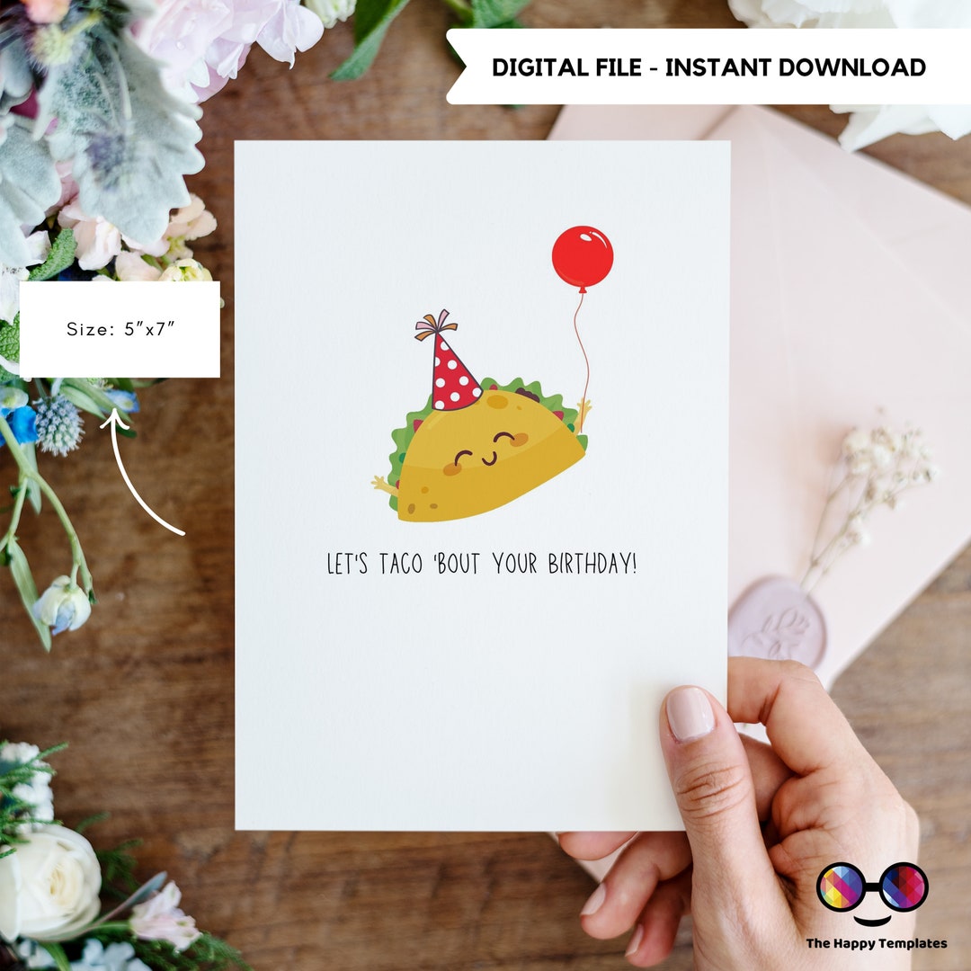 Taco About Your Birthday Card | Printable | Punny Greeting Card ...