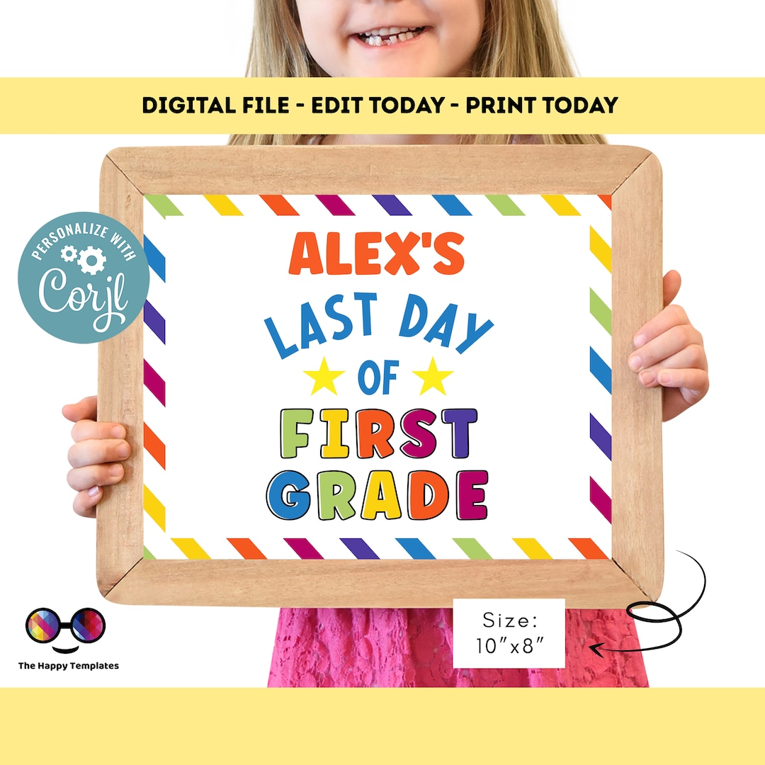 Editable Last Day of 1st Grade | First Grade Sign | Last Day of 1st ...