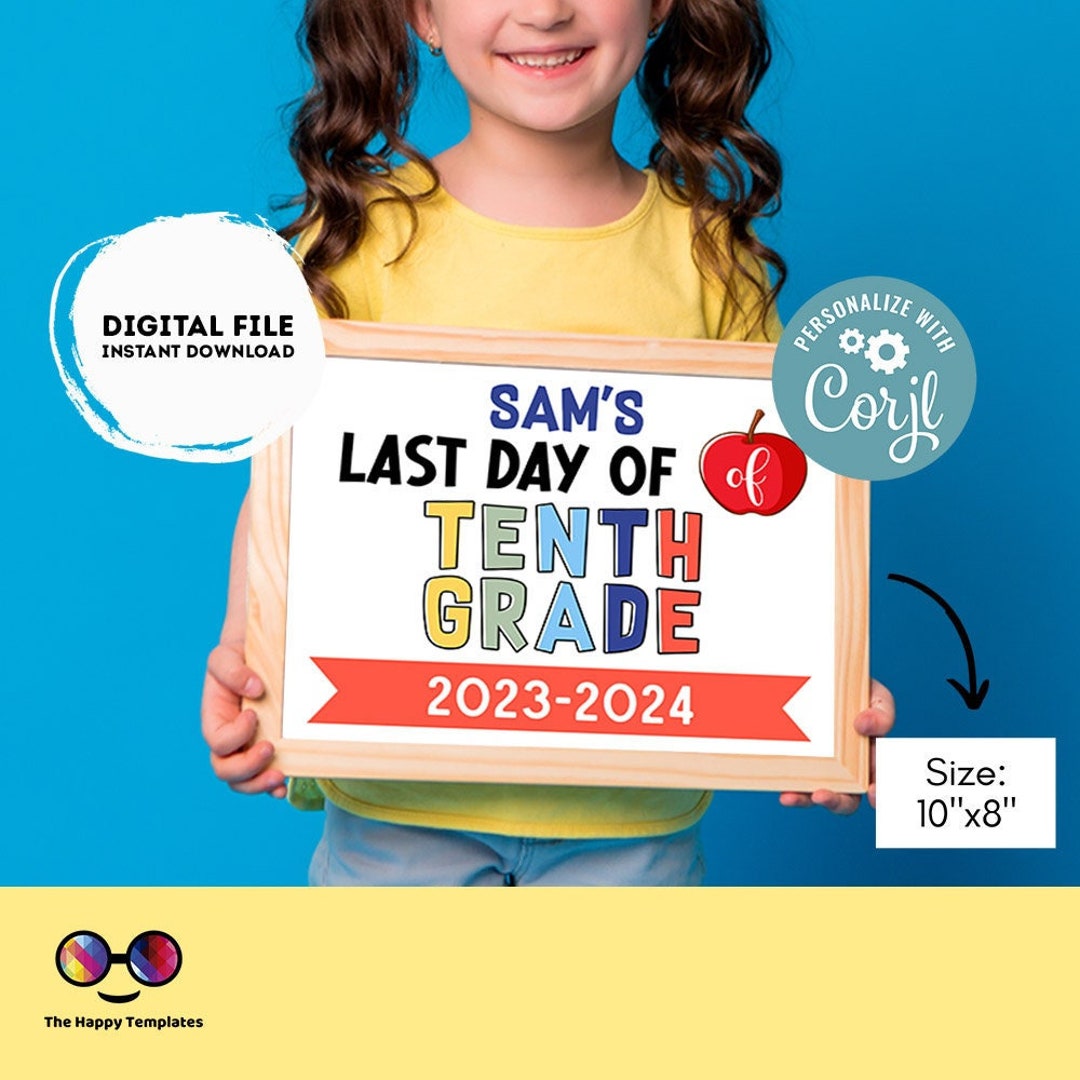 Editable Last Day of 10th Grade | Tenth Grade Sign | Last Day of 10th ...