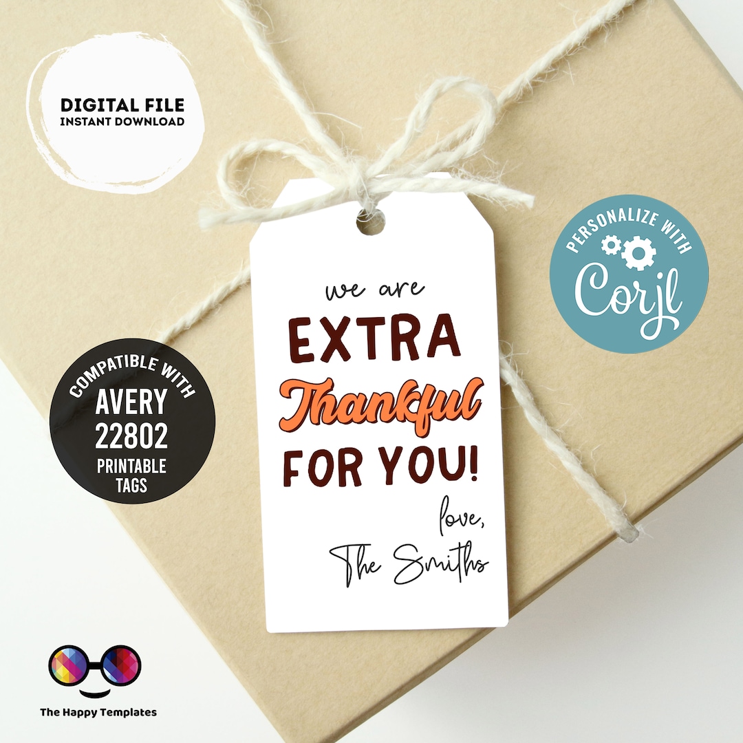 Editable We Are Extra Thankful for You Favor Tags | Happy Thanksgiving ...