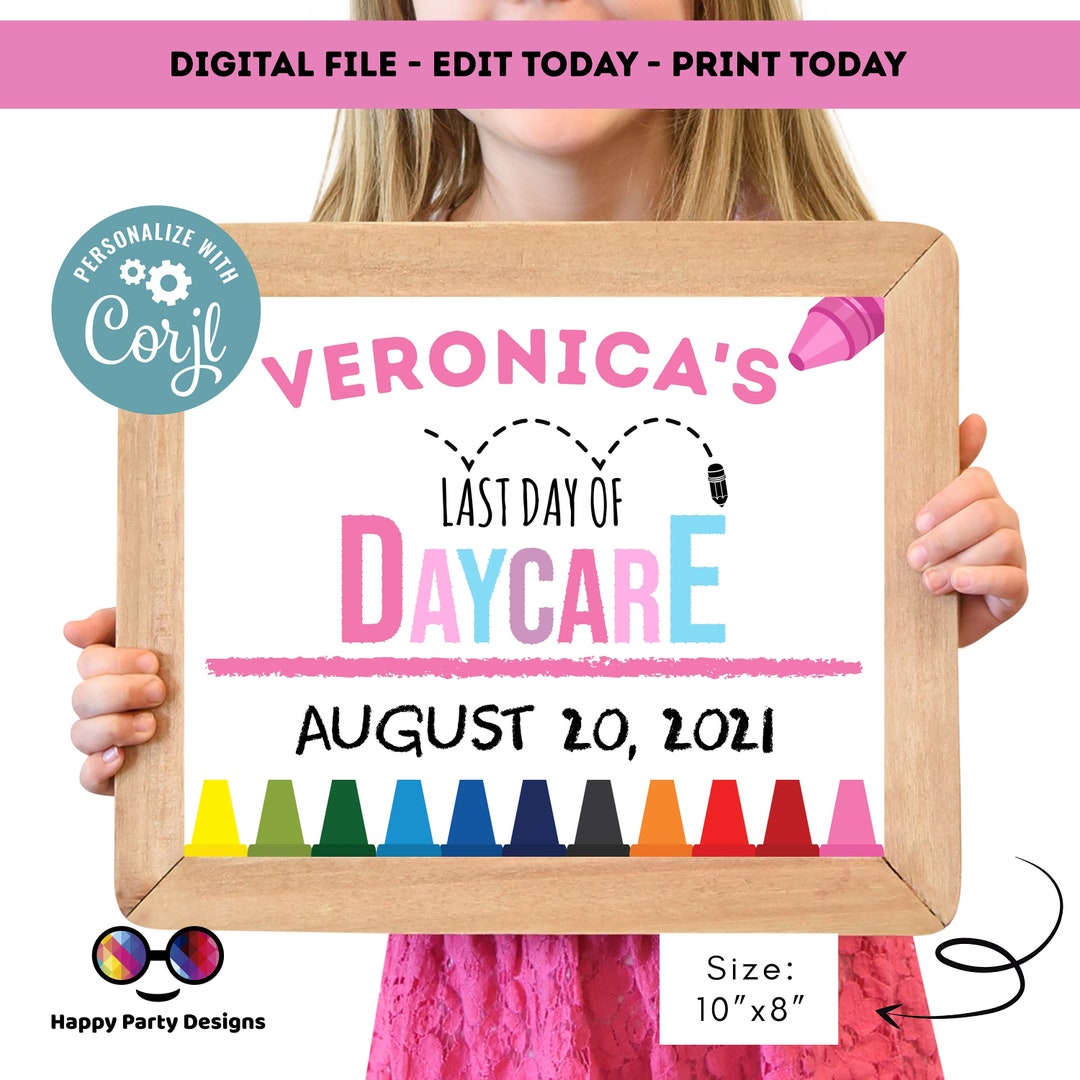 Editable Last Day of Daycare Sign | Daycare Sign | Last Day of Daycare ...