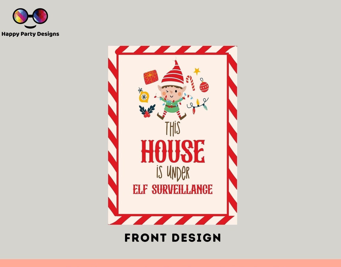 Editable Elf Surveillance Sign Printable | This House is Under Elf ...