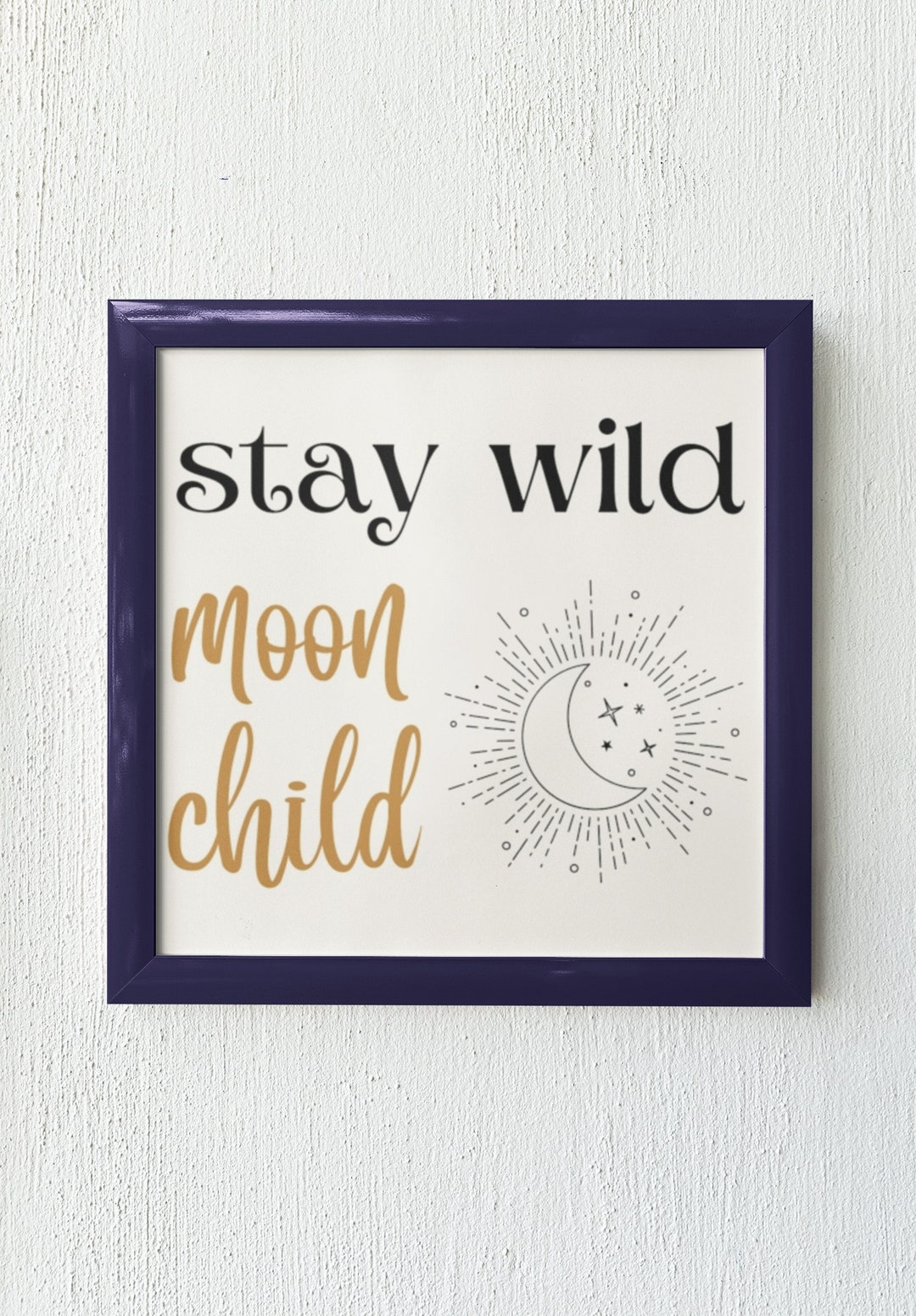 Bohemian Moon Child Sign: Stay Wild - Inspirational Wall Decor, Rustic ...