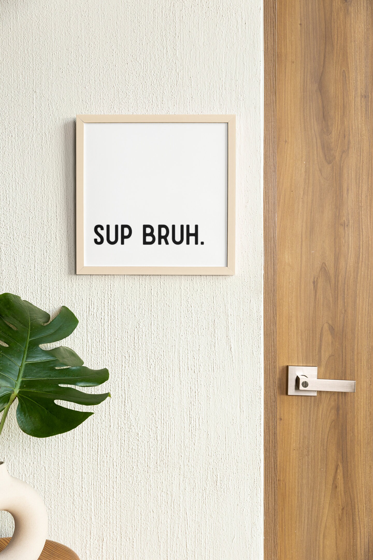 Add a Cool Vibe With Our 'sup Bruh' Sign Instant Download, Fun Quote ...