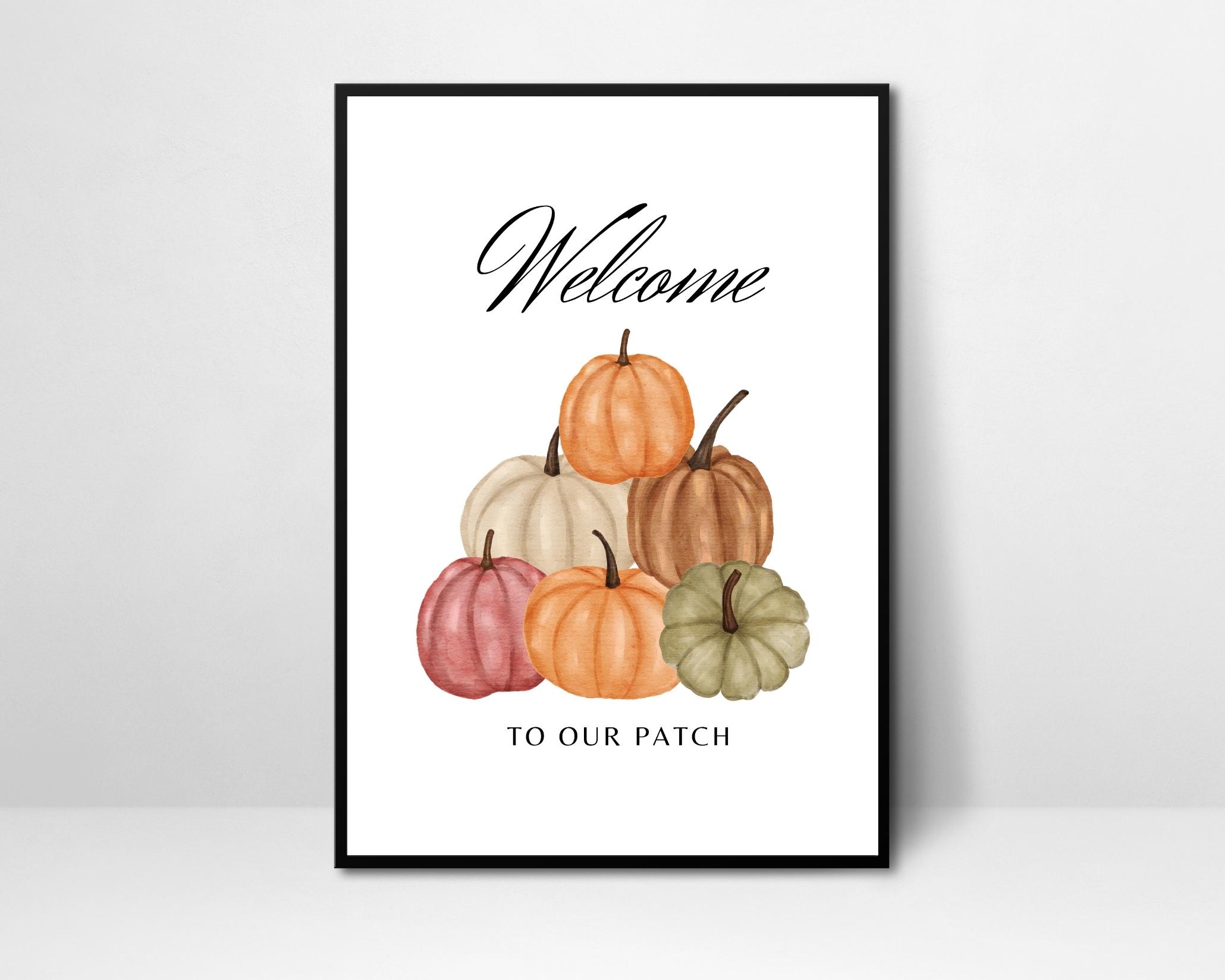 Welcome to Our Patch | Instant Download Digital Print | Pumpkin Patch ...
