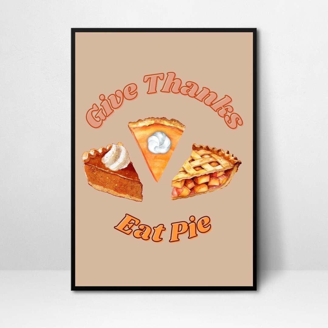 Give Thanks Eat Pie | Thanksgiving Instant Download Digital Print ...