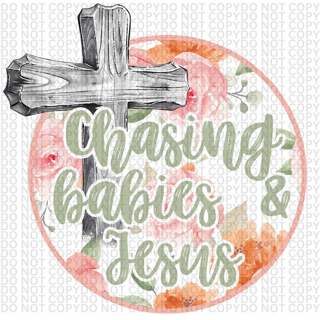 Chasing Babies and Jesus Digital Download - Chasing Babies and Jesus ...
