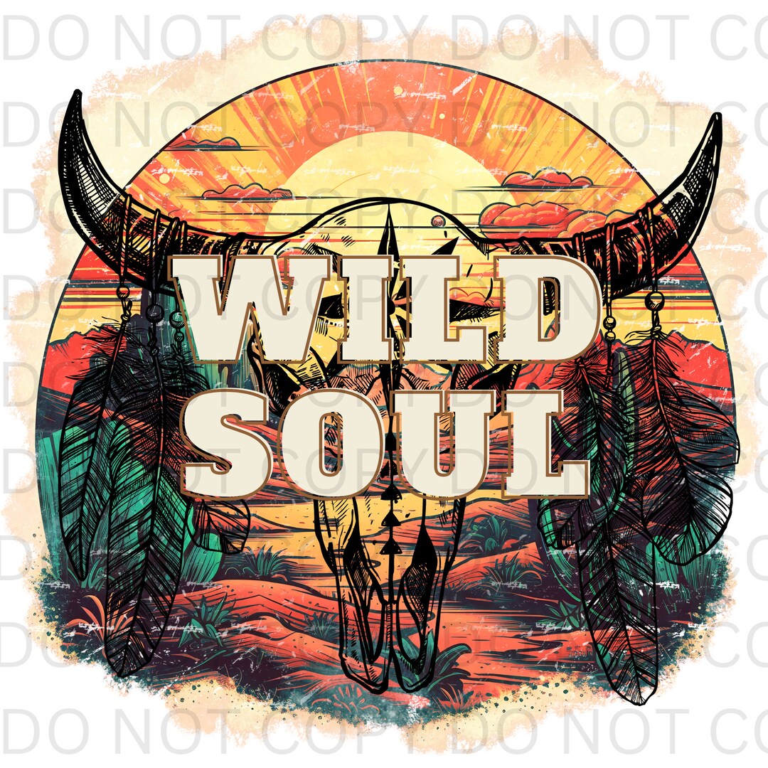 Wild Soul Png - Wild Soul Digital Download - Western Png - Etsy