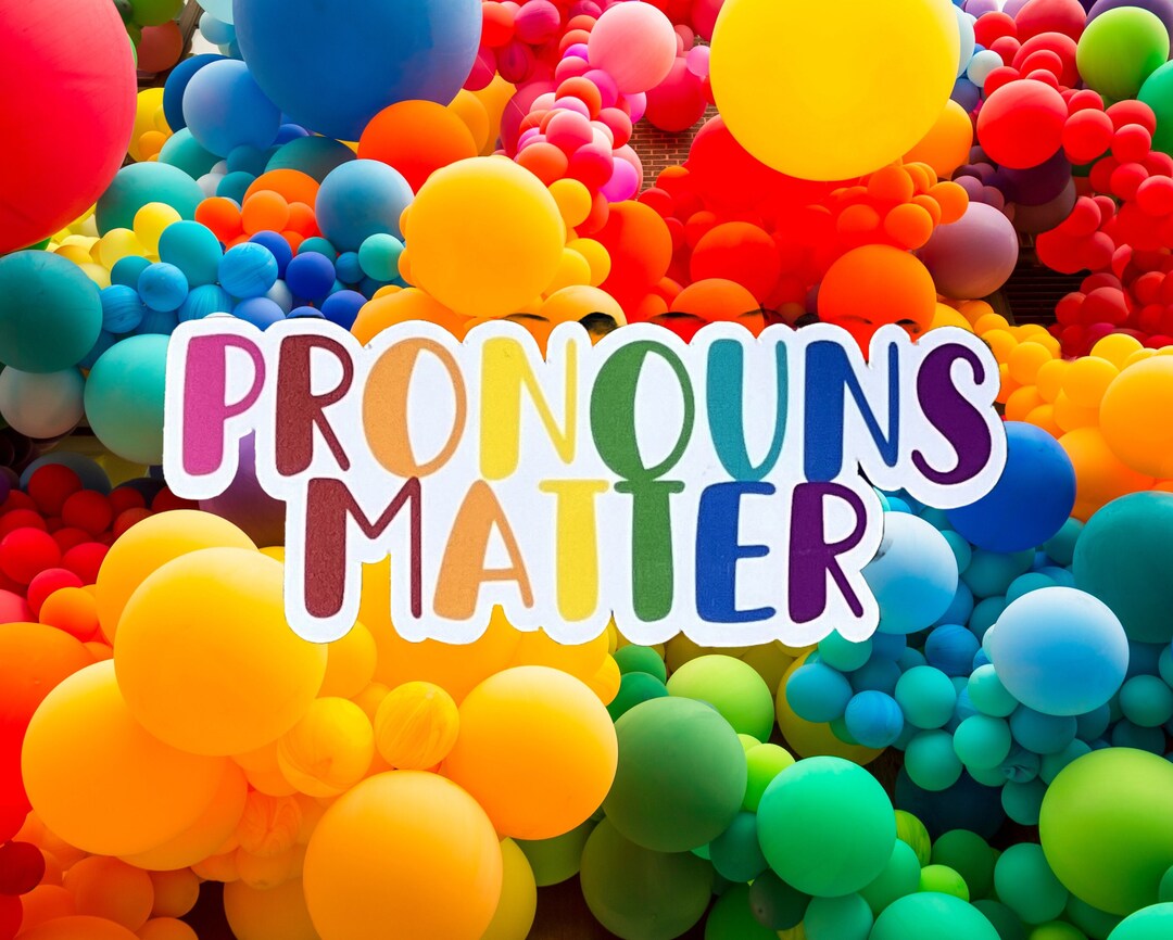 Pronouns Matter Sticker Promote Inclusivity and Respect Positive ...